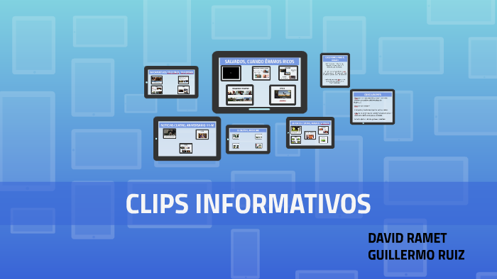 CLIPS INFORMATIVOS by Guillermo Ruiz Rodríguez on Prezi