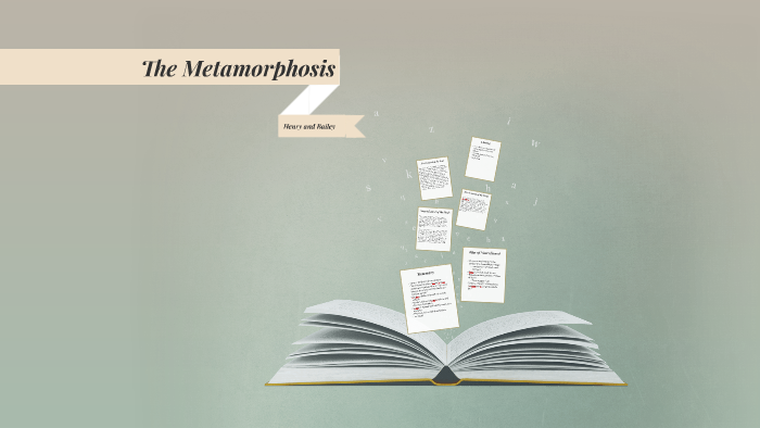 The Metamorphosis by Bailey Fenimore on Prezi