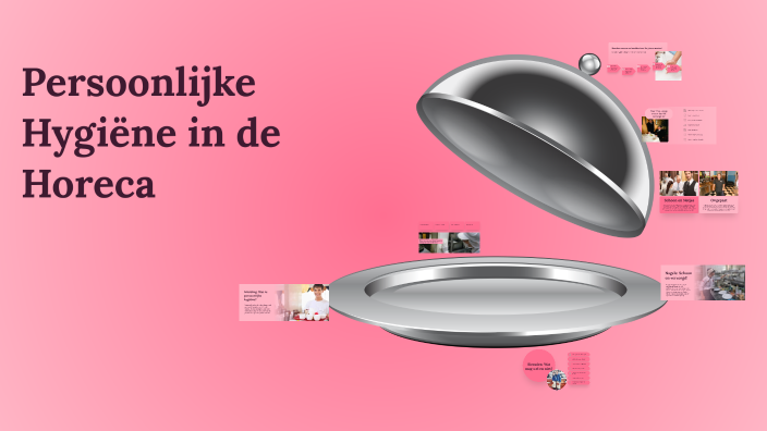 Persoonlijke Hygiëne in de Horeca by Samara Knoop on Prezi