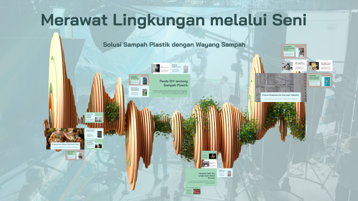Merawat Lingkungan Melalui Seni by Dyah Retno Fitriani on Prezi