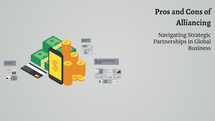 Pros and Cons of Alliancing by Kanza Qamar on Prezi