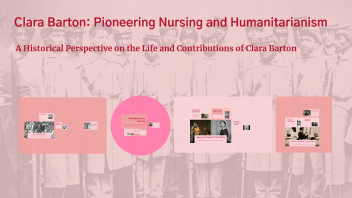 Clara Barton: Pioneering Nurse by Molly Lynn on Prezi
