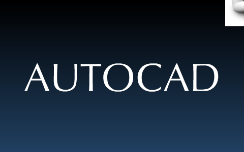 AUTOCAD by Antora Ghosh on Prezi