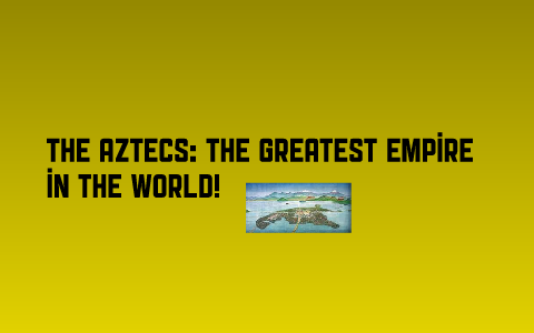 The Aztecs: The Chocolate Empire by abby chambless on Prezi