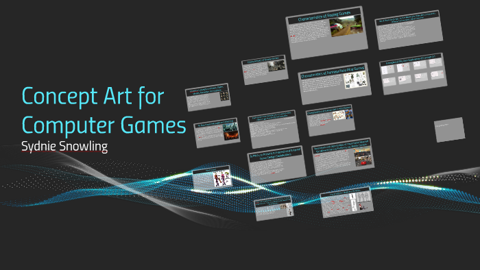 Concept Art for Computer Games by Sydnie Snowling on Prezi