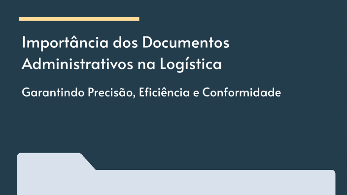 Importância dos Documentos Administrativos na Logística by AFONSO ...