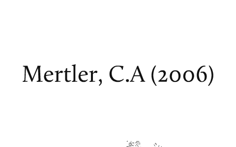 Mertler - Action research: Teachers as researchers in the classroom ...