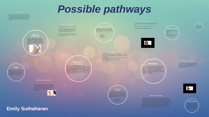 Possible pathways - Pediatrician by Emily S on Prezi