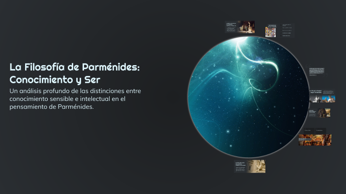 La Filosofía de Parménides: Conocimiento y Ser by Edicson Acosta on Prezi