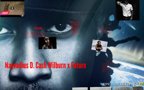 Nayvadius D. Wilburn by Tarron Woods on Prezi