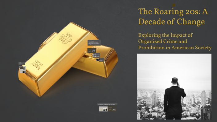 The Roaring 20s: A Decade of Change by Christian Pillow on Prezi