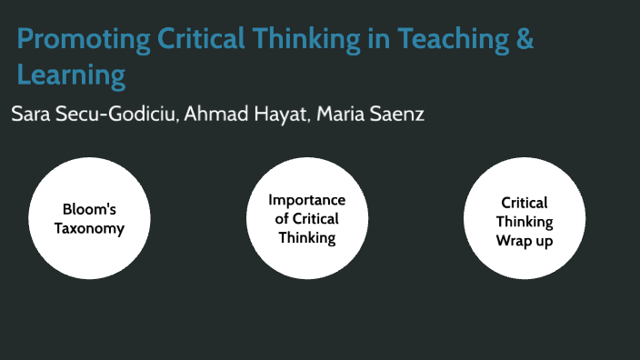 promoting critical thinking in teaching & learning by sara secu on Prezi