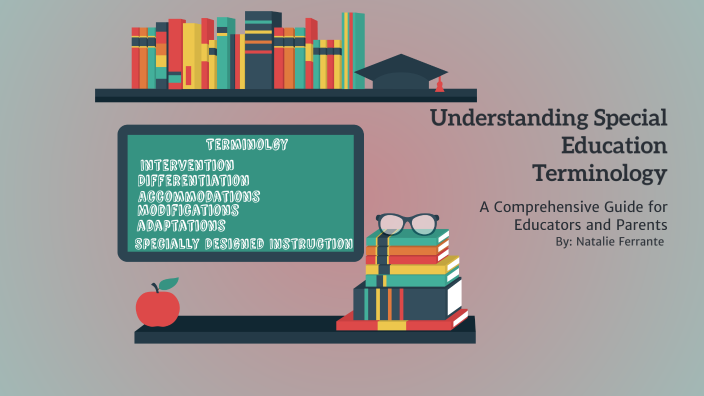 Understanding Special Education Terminology by Natalie Ferrante on Prezi