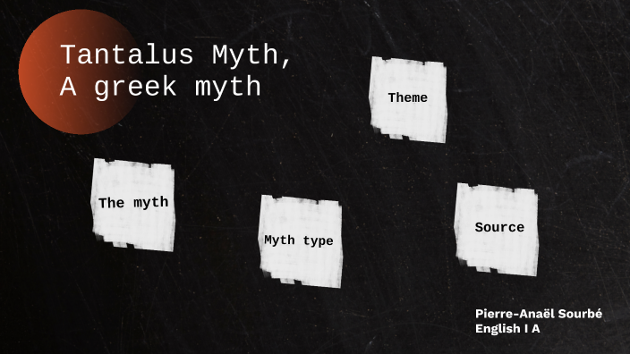 tantalus myth by Pierre-Anaël Sourbé on Prezi