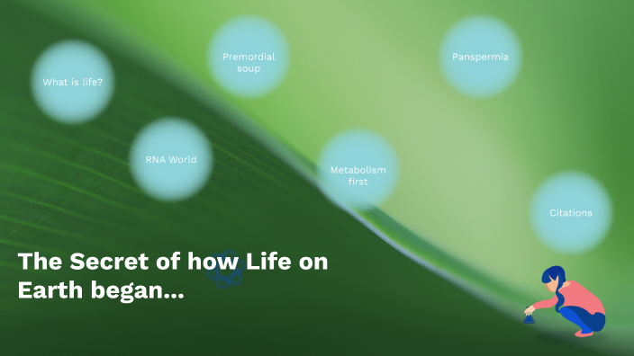 The Secret of how Life on Earth began... by Sara Lawson on Prezi