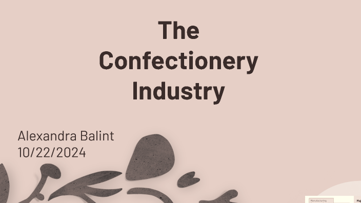 The Confectionery Industry by Alexandra Bálint on Prezi