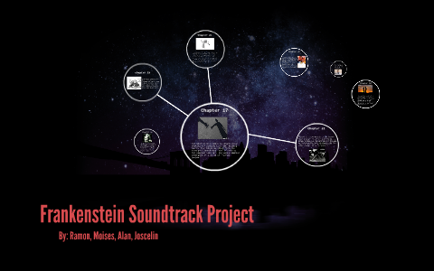 Frankenstein Soundtrack Project by Ramon Monge on Prezi