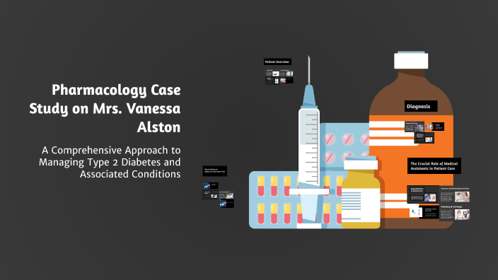 Pharmacology Case Study on Mrs. Vanessa Alston by Martin Nganga on Prezi