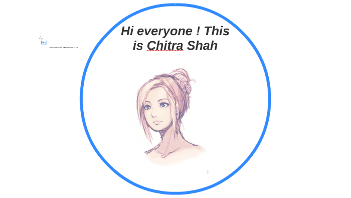 Hi everyone ! This is Chitra Shah by on Prezi