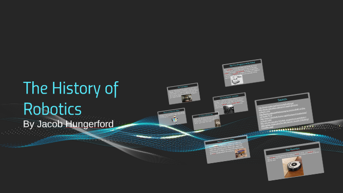 The History of Robotics by Jacob Hungerford on Prezi