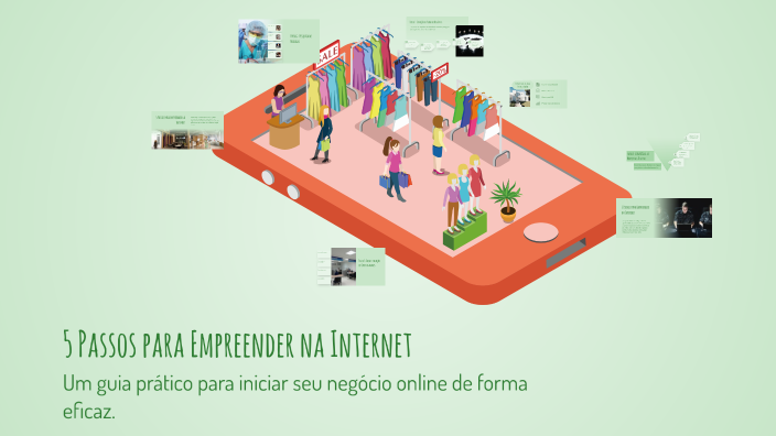 5 Passos para Empreender na Internet by Filipe Gaspar João on Prezi