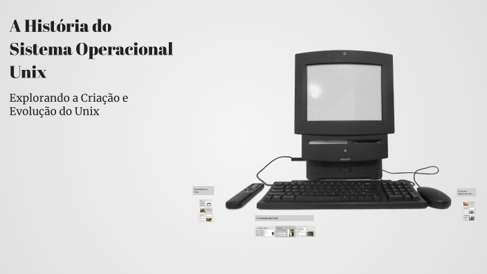 A História do Sistema Operacional Unix by Ábaco Maker SBC on Prezi