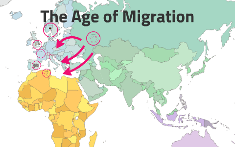The Age of Migration by Eric Moreno on Prezi