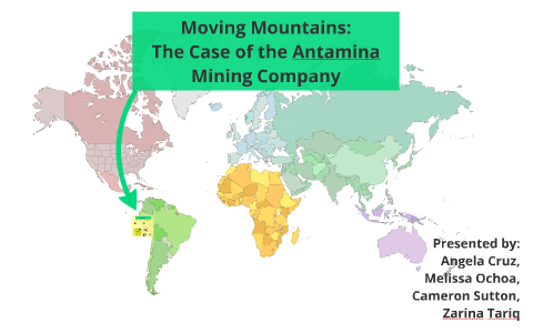 Moving Mountains: The Case of the Antamina Mining Company by Zarina ...