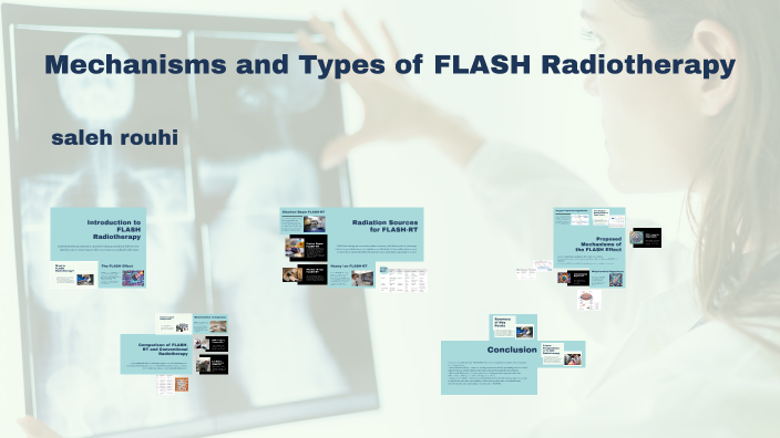 Mechanisms and Types of FLASH Radiotherapy by saleh rouhi on Prezi