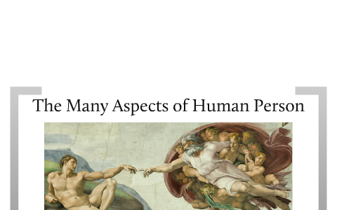 The Many Aspects Of The Human Person by erron lanante on Prezi