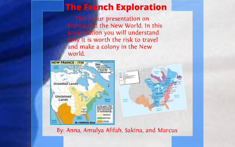 The French Exploration by Marcus Reyes on Prezi
