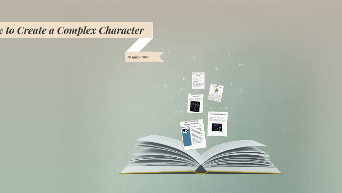 How to Create a Complex Character by sami g