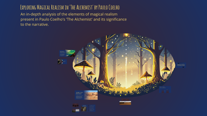 Exploring Magical Realism in 'The Alchemist' by Paulo Coelho by Kori ...
