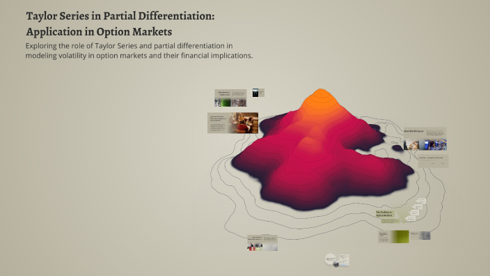 Taylor Series in Partial Differentiation: Application in Option Markets ...