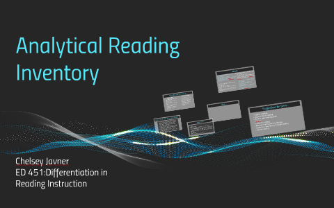Analytical Reading Inventory by Chelsey Javner on Prezi