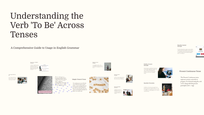 Understanding the Verb 'To Be' Across Tenses by Georgette Kerr on Prezi