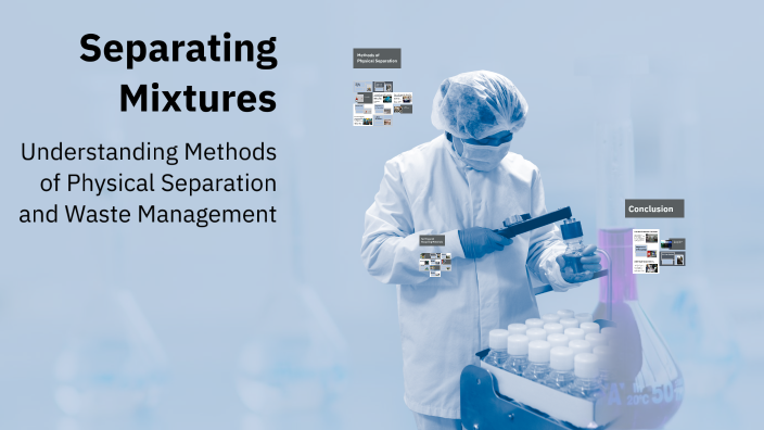 Separating Mixtures by Shaina Farrell on Prezi