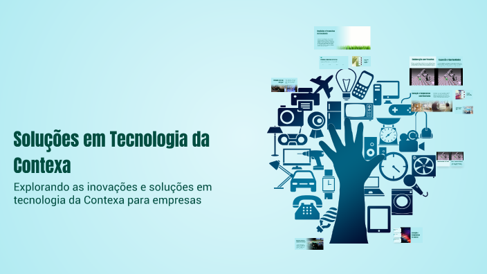 Soluções em Tecnologia da Contexa by Fernando Marek on Prezi