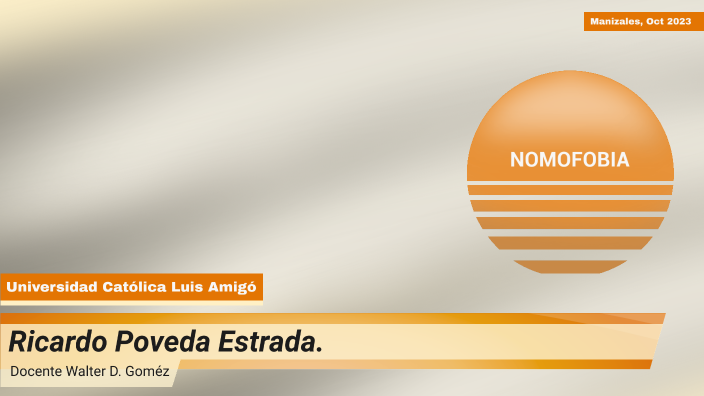 NOMOFOBIA by RICARDO POVEDA ESTRADA on Prezi