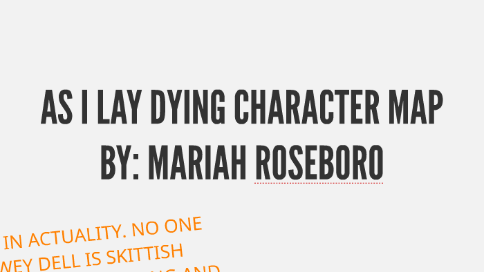 AS I LAY DYING CHARACTER MAP by Mariah Roseboro on Prezi