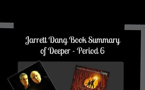 Deeper Book Summary by Jarrett Dang on Prezi