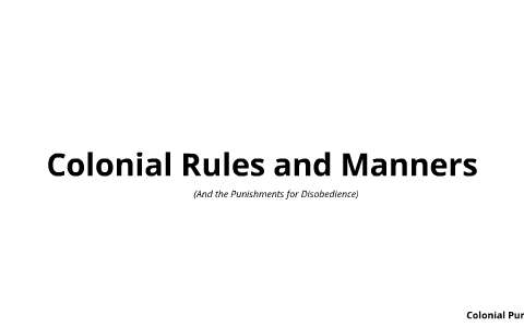 Colonial Manners by Brooke & Dani 7th grade on Prezi