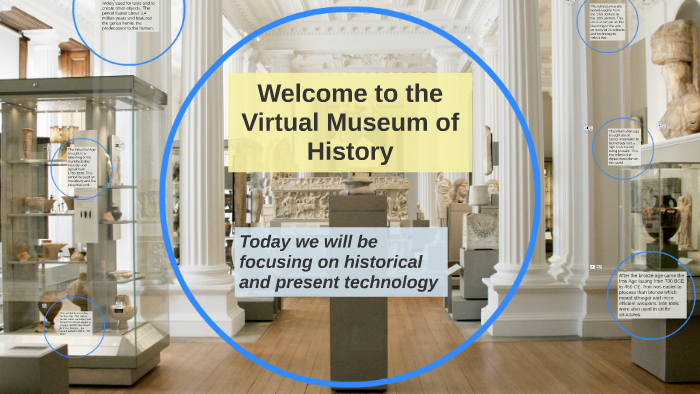 Welcome to the Virtual Museum of History by Todd Gersten on Prezi