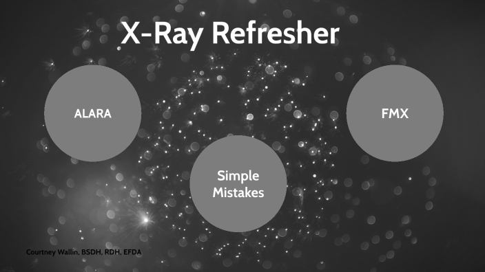 X-Ray Refresher by Courtney Wallin on Prezi