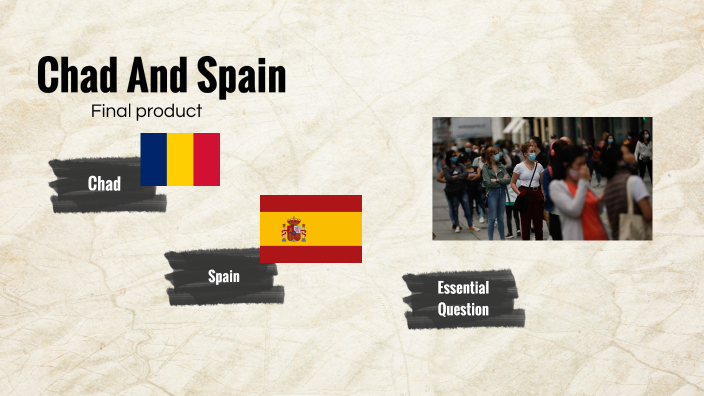 Chad and Spain by Nichelle Rodriguez on Prezi