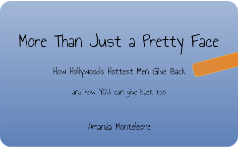 More Than Just a Pretty Face by Amanda Monteleone on Prezi