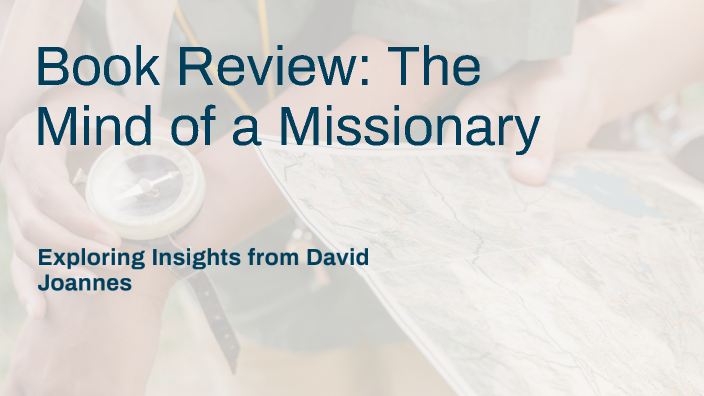 Book Review: The Mind of a Missionary by Kari Marrs on Prezi