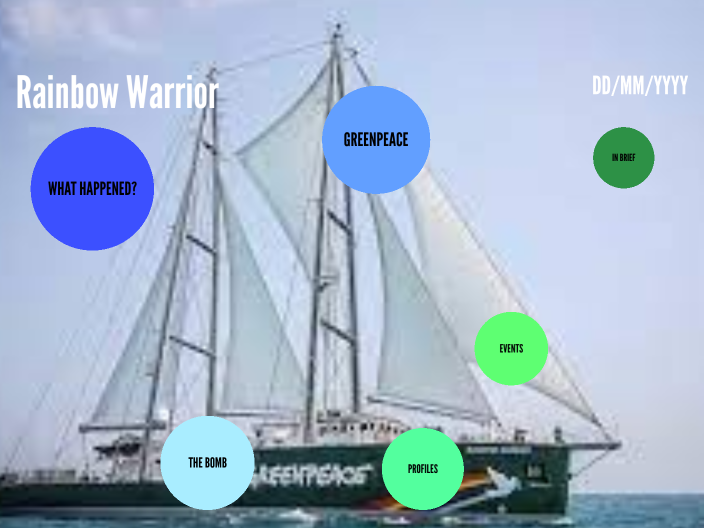 Rainbow Warrior by Daniel Morris-Adams on Prezi