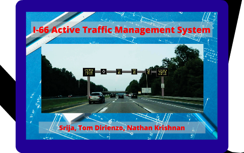 I-66 Active Traffic Management System by Nathan K on Prezi