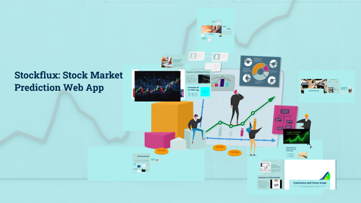 Stockflux: Stock Market Prediction Web App by Riddhi Chaplot on Prezi